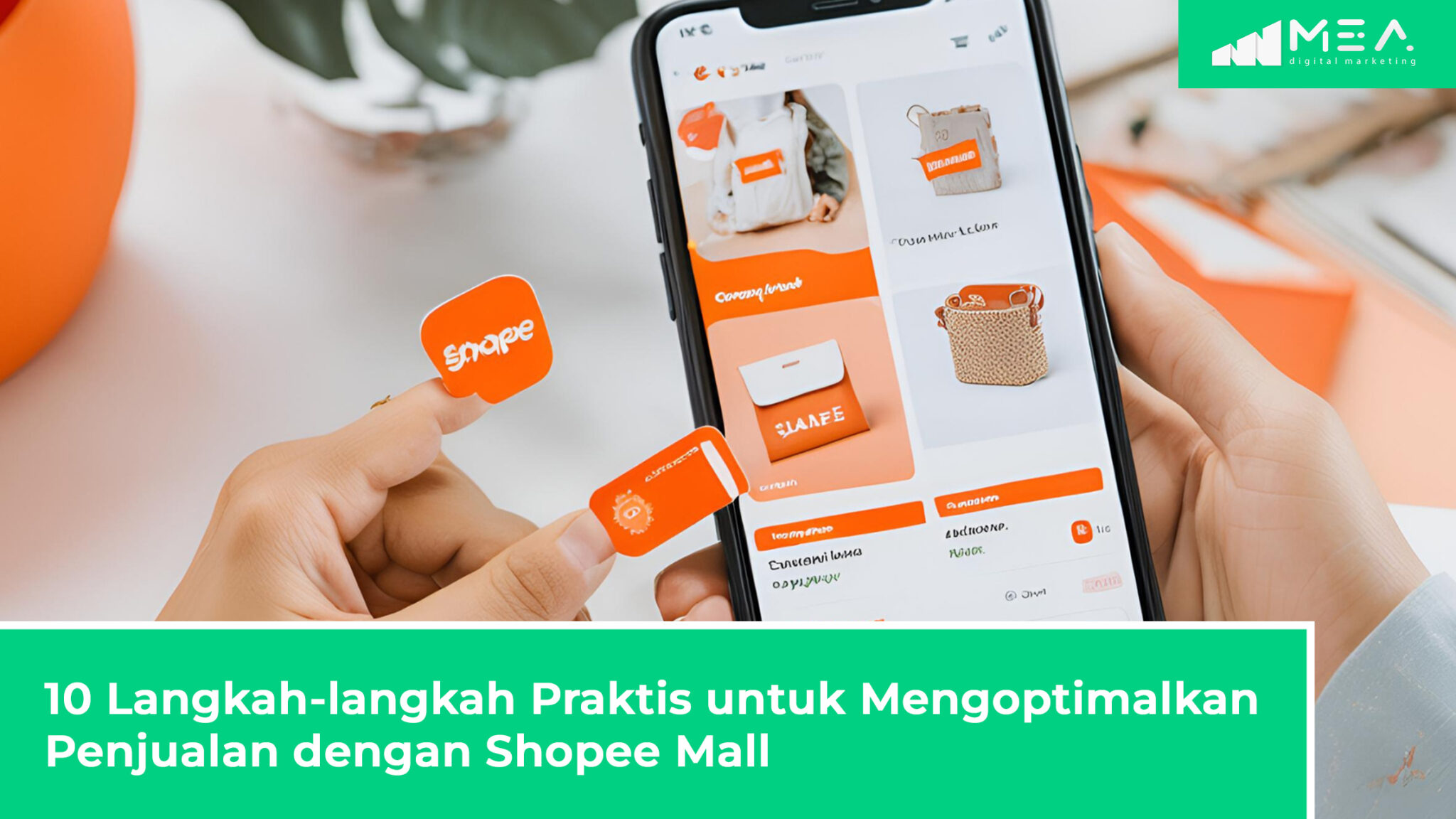 10 Langkah-langkah Praktis untuk Mengoptimalkan Penjualan dengan Shopee ...